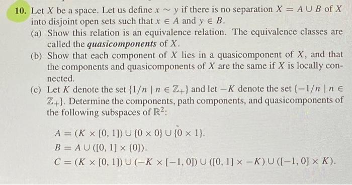 10. Let X be a space. Let us define x∼y if there is | Chegg.com