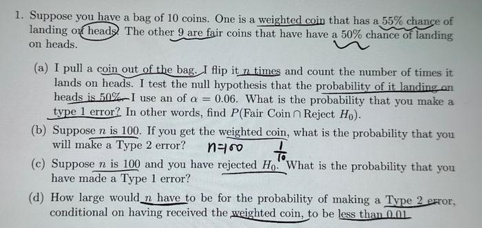 Solved 1. Suppose you have a bag of 10 coins. One is a | Chegg.com