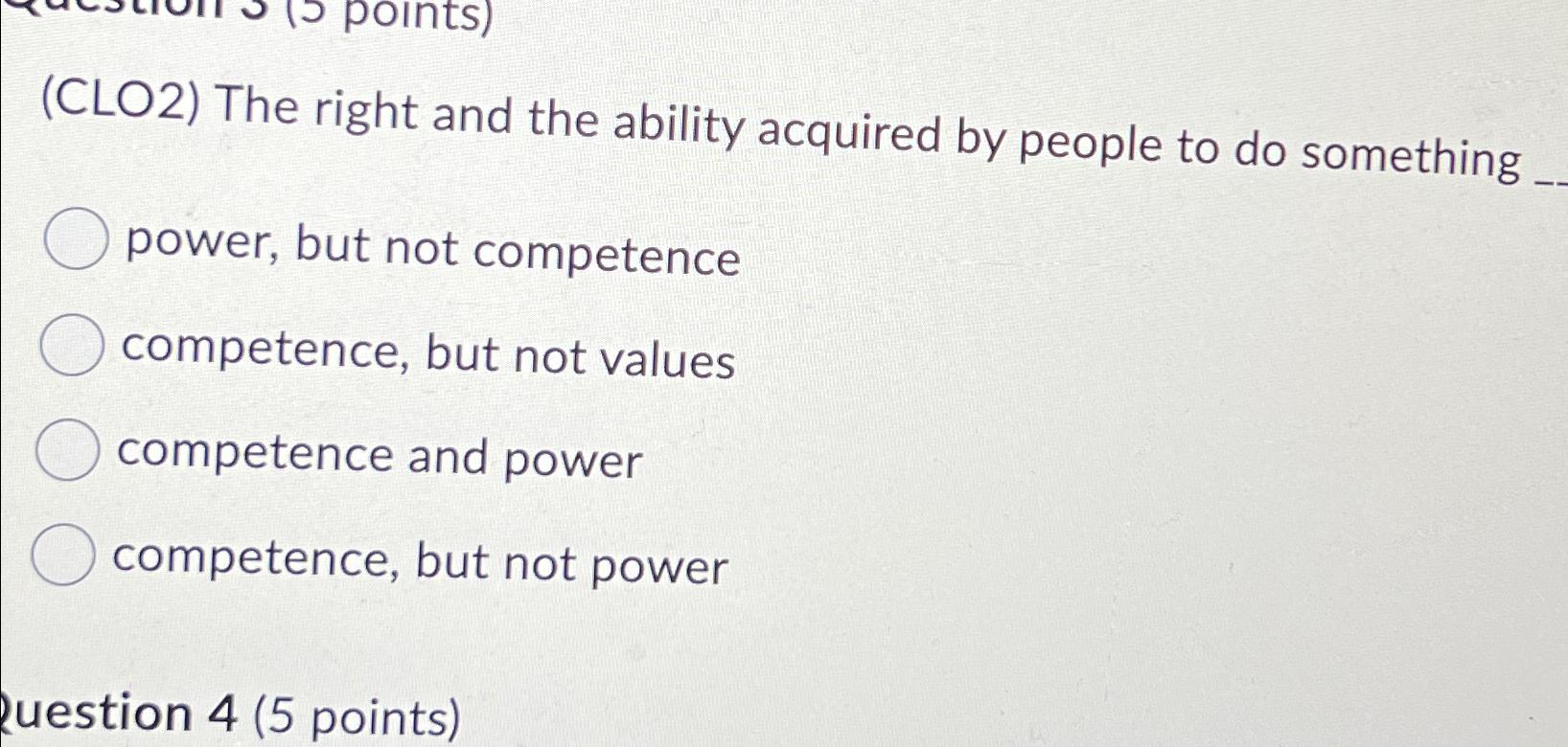 Solved (CLO2) ﻿The right and the ability acquired by people | Chegg.com