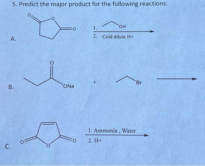 Solved 5. Predict the major product for the following | Chegg.com
