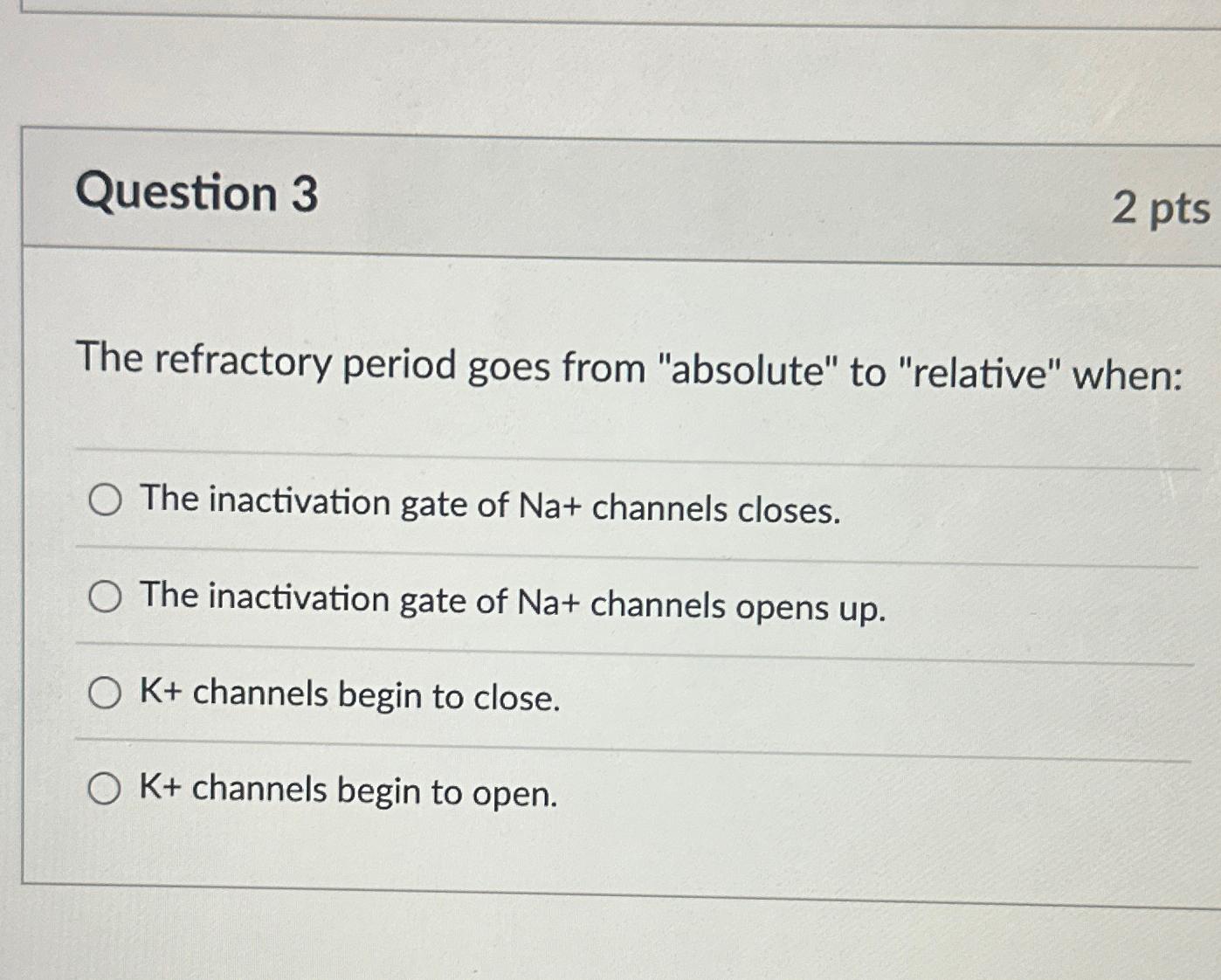 Solved Question 32 ﻿ptsThe refractory period goes from | Chegg.com