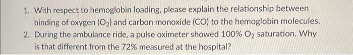 Solved 1. With respect to hemoglobin loading, please explain | Chegg.com