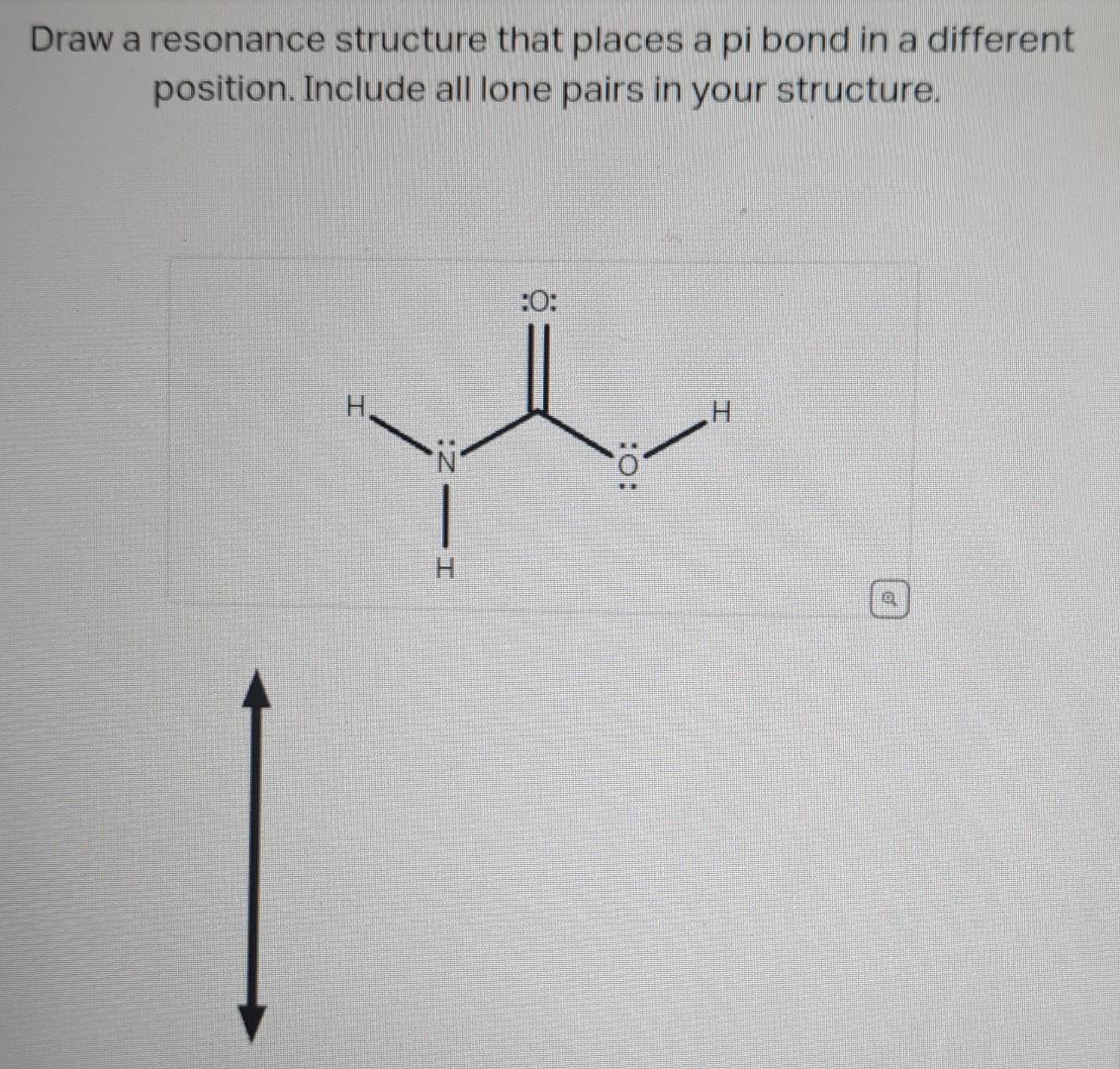 Solved Draw a resonance structure that places a pi bond in a | Chegg.com