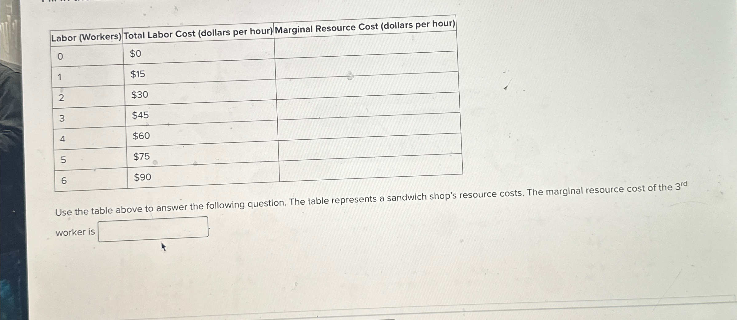 Solved \table[[Labor (Workers),Total Labor Cost (dollars per | Chegg.com