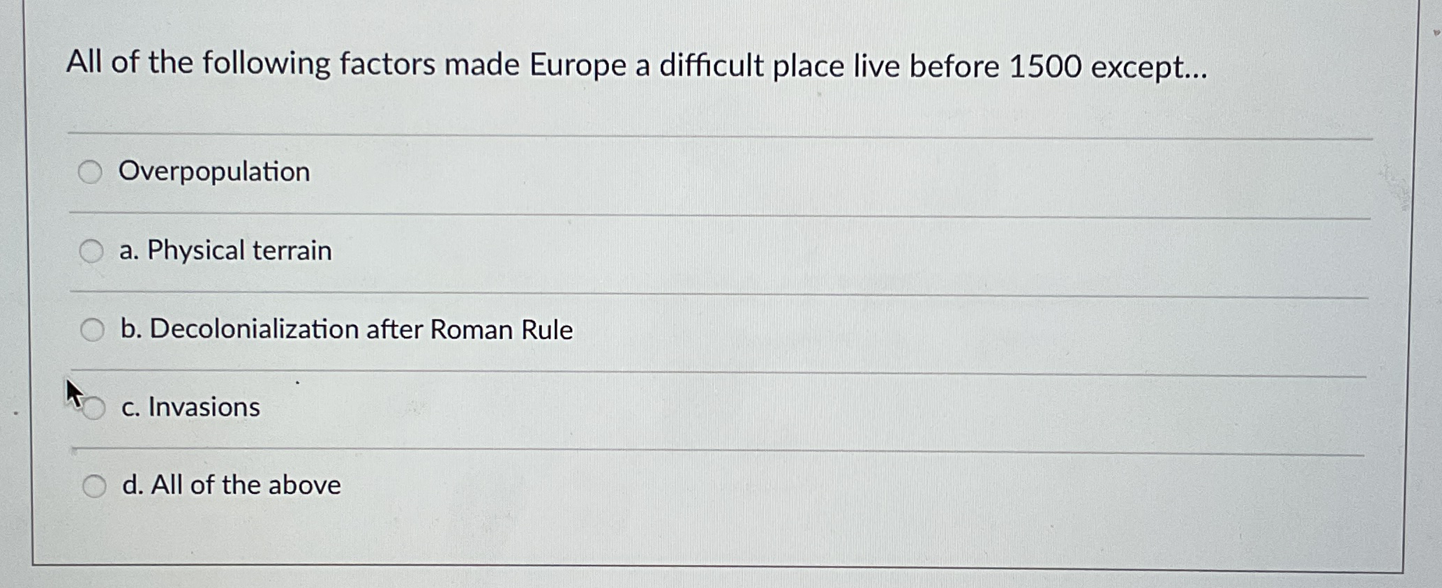 Solved All of the following factors made Europe a difficult | Chegg.com