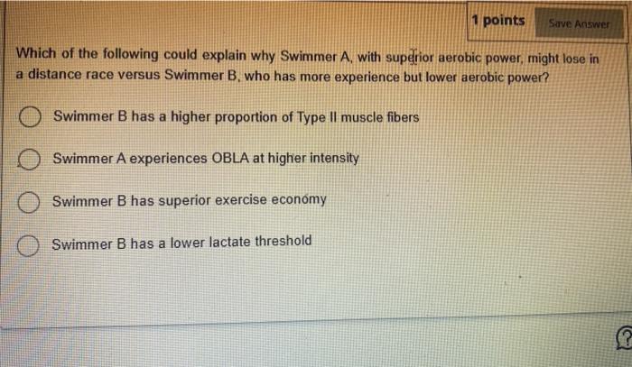 Solved Which of the following could explain why Swimmer A, | Chegg.com