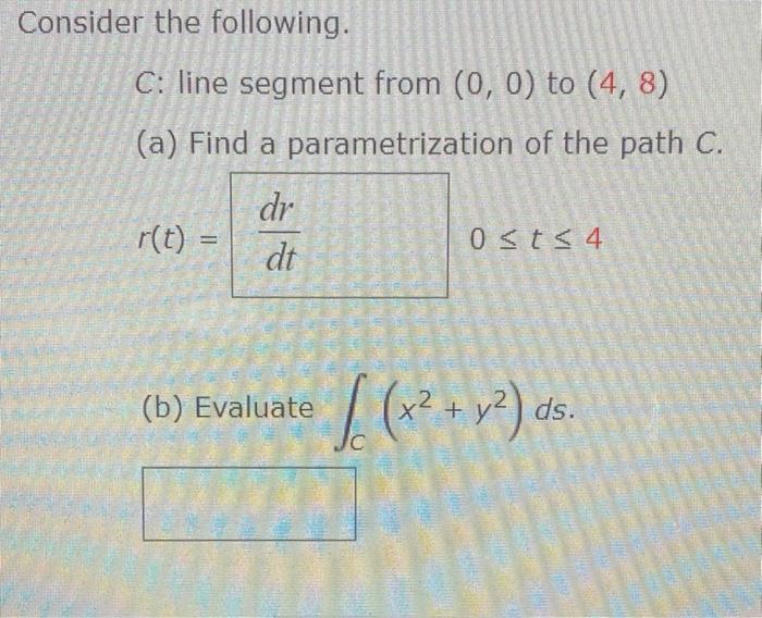 Solved Consider the following. C: line segment from (0,0) to | Chegg.com