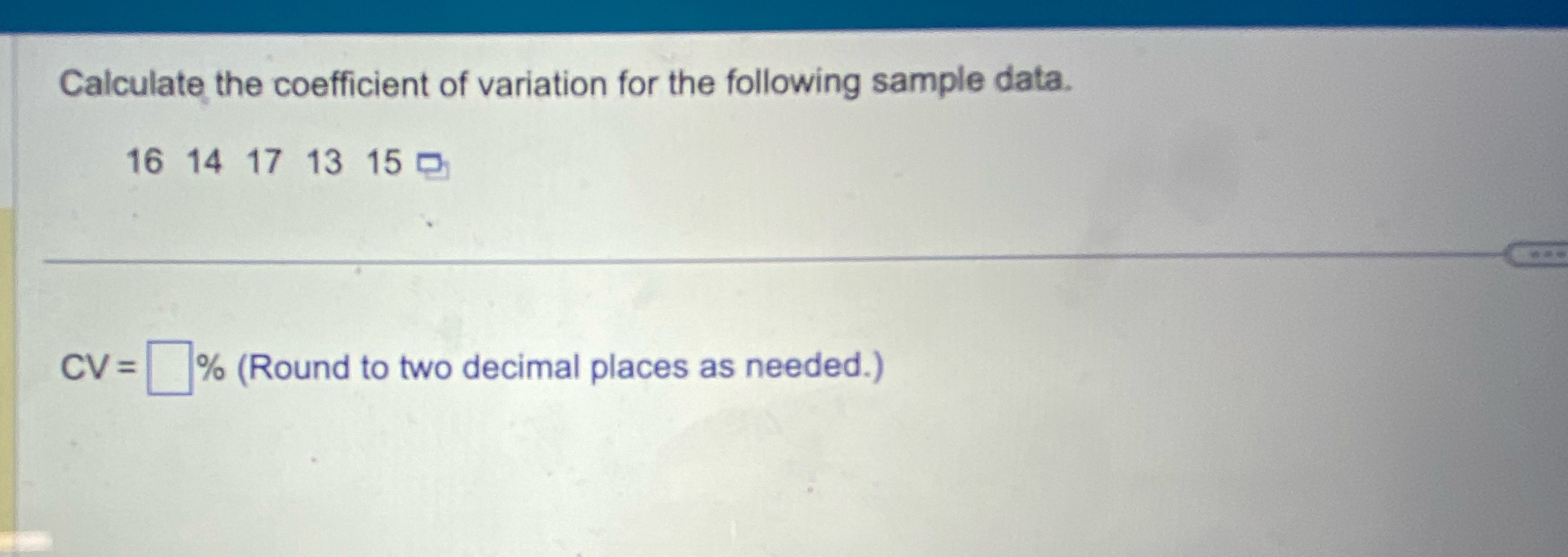 Solved Calculate the coefficient of variation for the | Chegg.com