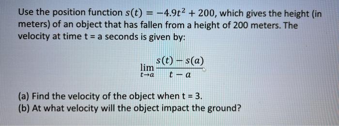 Solved Use the position function s(t)=−4.9t2+200, which | Chegg.com