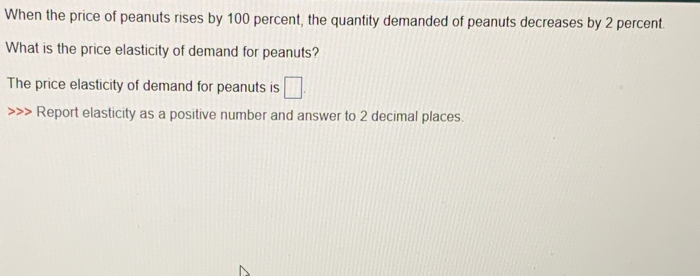 Solved When the price of peanuts rises by 100 ﻿percent, the | Chegg.com