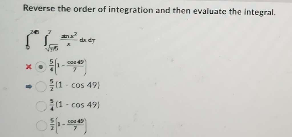 Solved Reverse the order of integration and then evaluate | Chegg.com