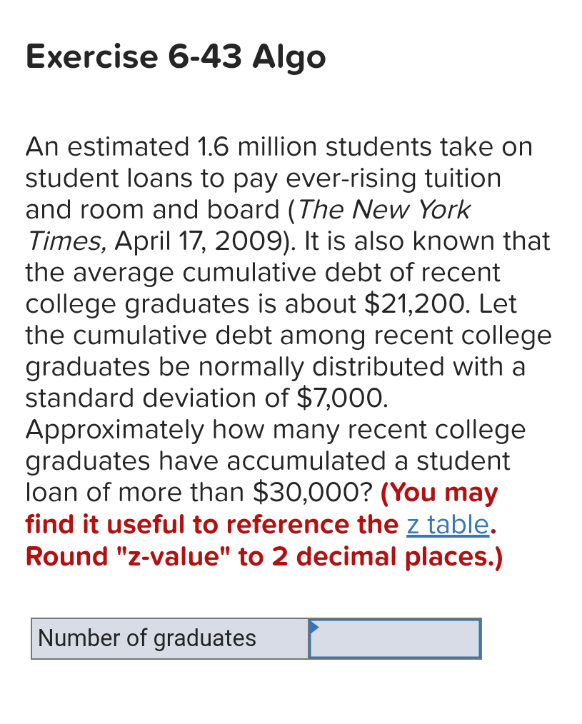 Solved Exercise 6-43 ﻿AlgoAn estimated 1.6 ﻿million students | Chegg.com