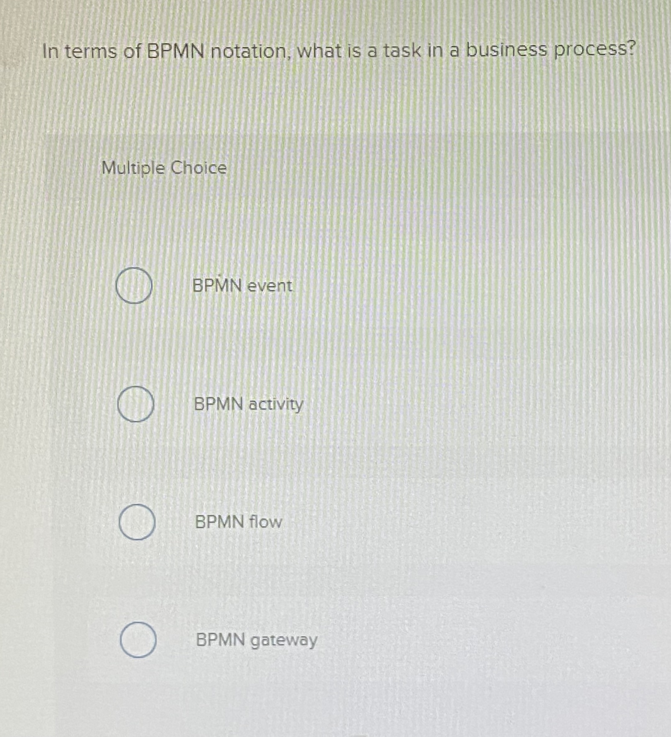 Solved In terms of BPMN notation, what is a task in a | Chegg.com