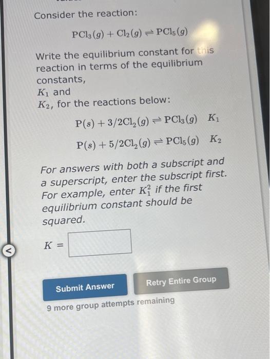 Solved Consider the reaction: PCl3(g)+Cl2(g)⇌PCl5(g) Write | Chegg.com