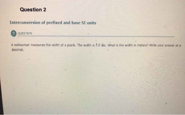 Solved Question 2 Interconversion of prefixed and base SI | Chegg.com