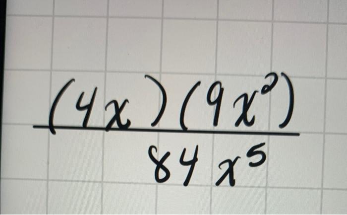 Solved 84x5(4x)(9x2) | Chegg.com
