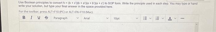 Solved Use Boolean principles to convert h = (b + c)(b + | Chegg.com