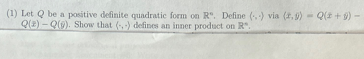 Solved (1) ﻿Let Q ﻿be a positive definite quadratic form on | Chegg.com