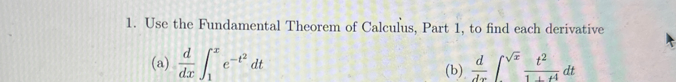Solved Use the Fundamental Theorem of Calculus, Part 1, ﻿to | Chegg.com