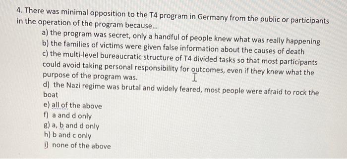 Solved 4. There was minimal opposition to the T4 program in | Chegg.com