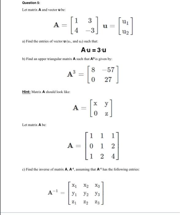 Solved Question 5: Let matrix A and vector u be: | Chegg.com