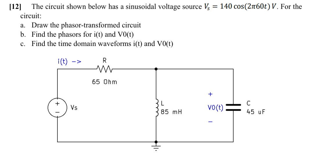 Solved [12] ﻿The circuit shown below has a sinusoidal | Chegg.com