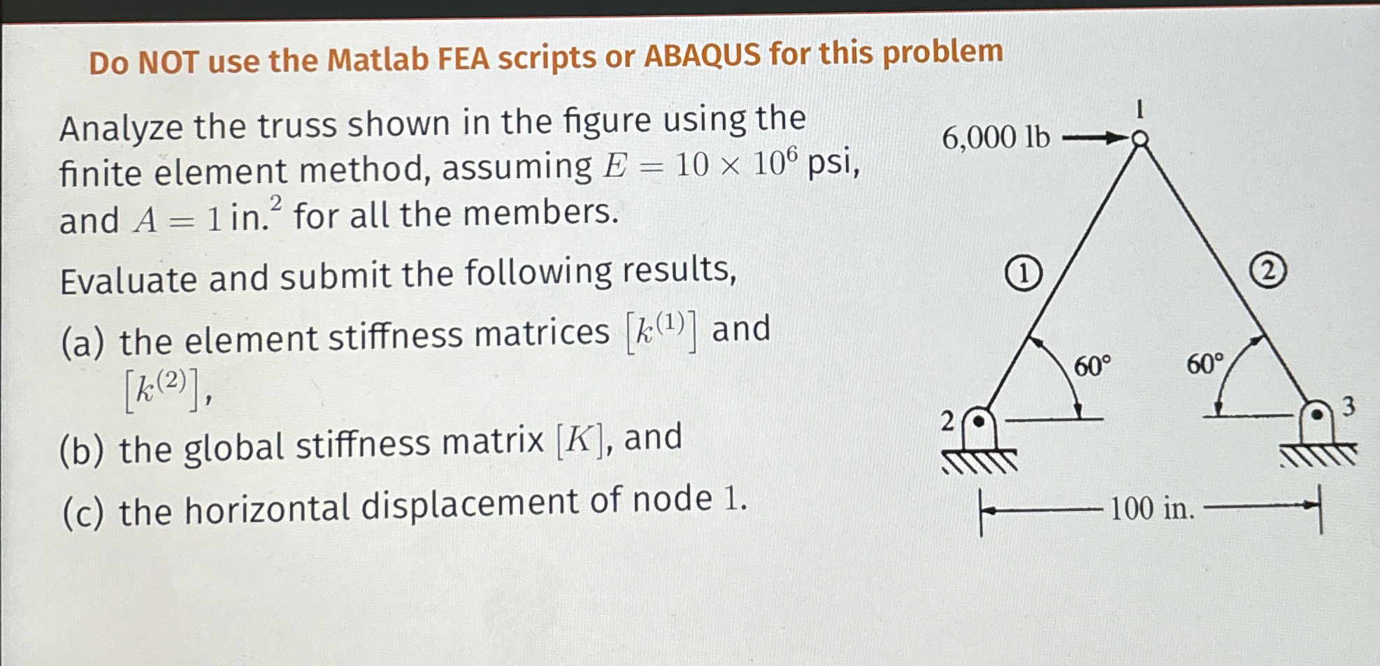 Solved Do NOT use the Matlab FEA scripts or ABAQUS for this | Chegg.com