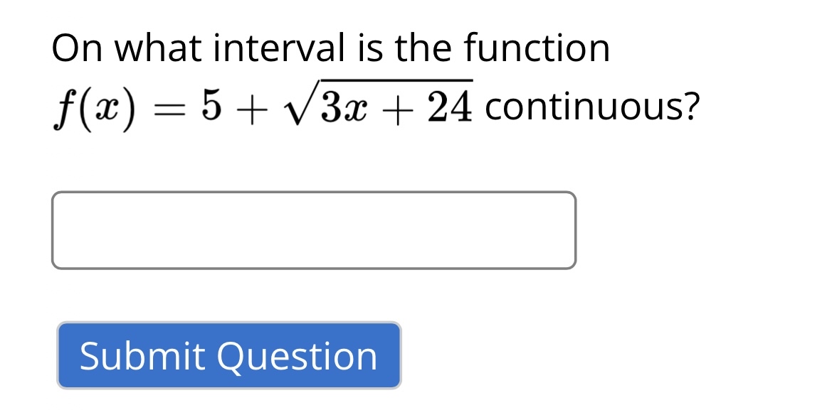 Solved On what interval is the function f(x)=5+3x+242 | Chegg.com