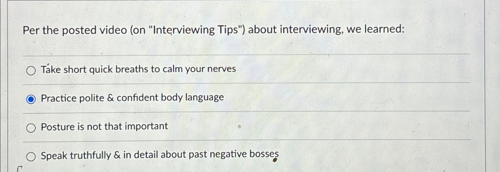Solved Per the posted video (on "Interviewing Tips") ﻿about | Chegg.com