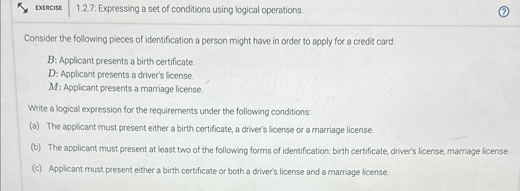 Solved EXERCISE1.2.7: Expressing a set of conditions using | Chegg.com