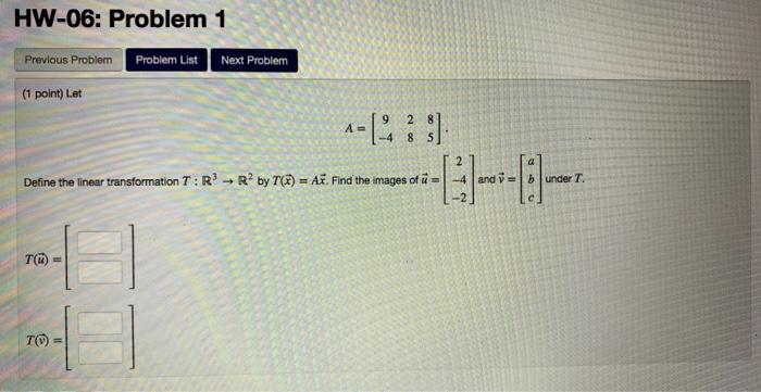 Solved A=[9−42885] Define the linear transformation T:R3→R2 | Chegg.com