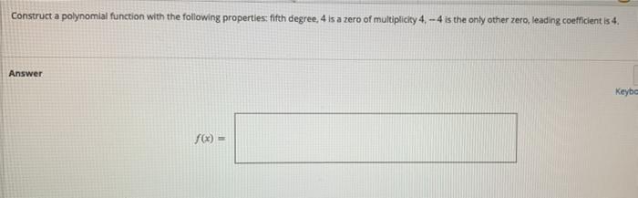 Solved Construct a polynomial function with the following | Chegg.com