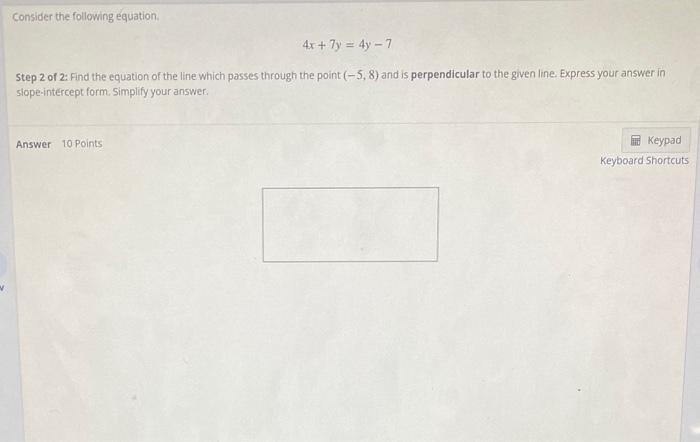 Solved Consider the following equation. 4x+7y=4y−7 Step 2 of | Chegg.com