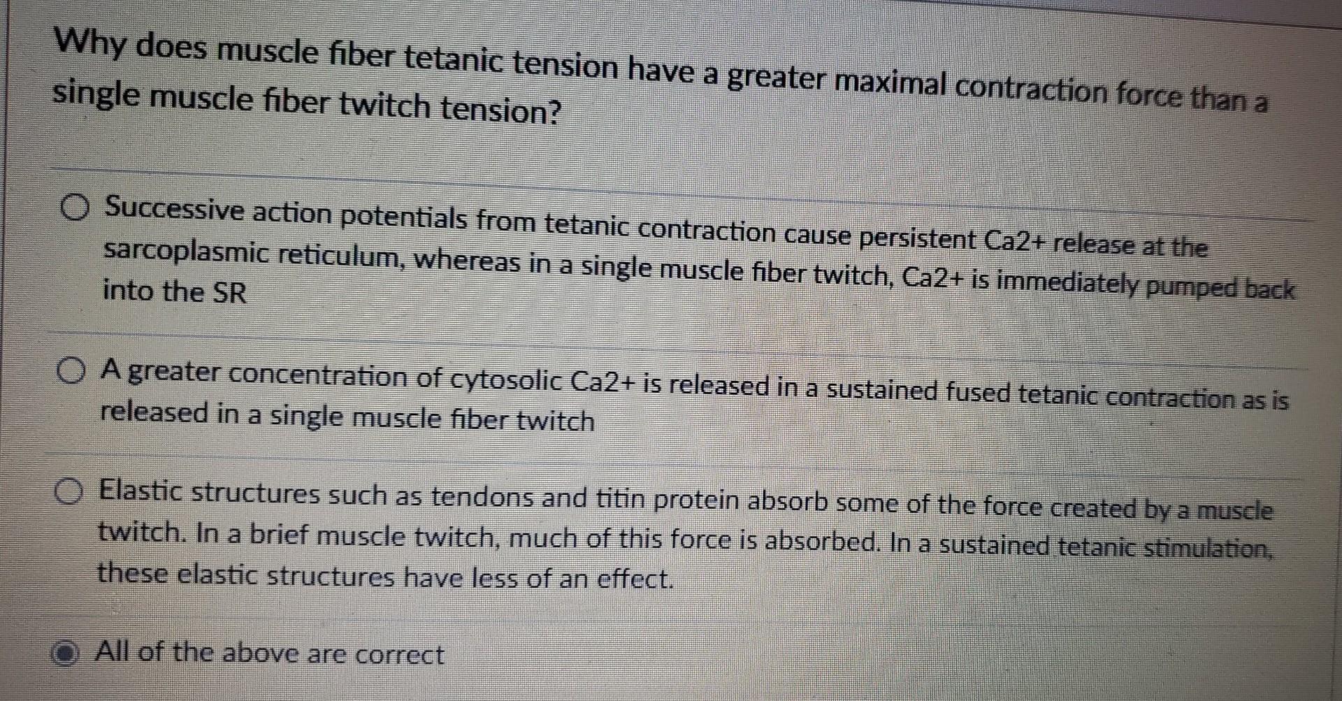 Solved Why does muscle fiber tetanic tension have a greater | Chegg.com