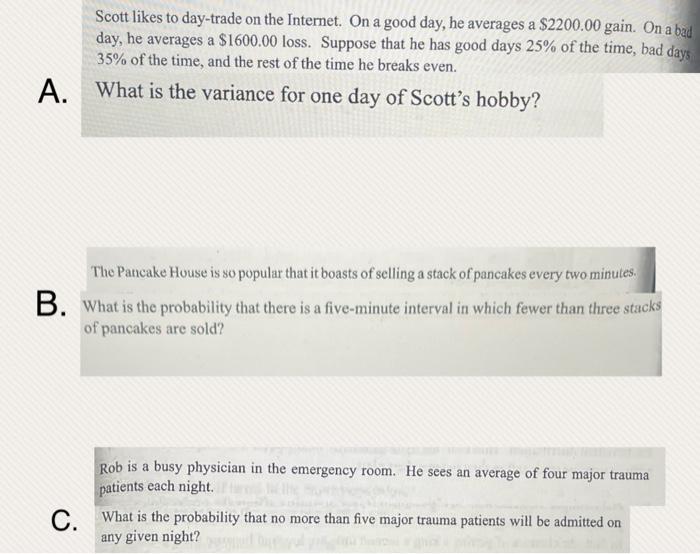 Solved Scott likes to day-trade on the Internet. On a good | Chegg.com