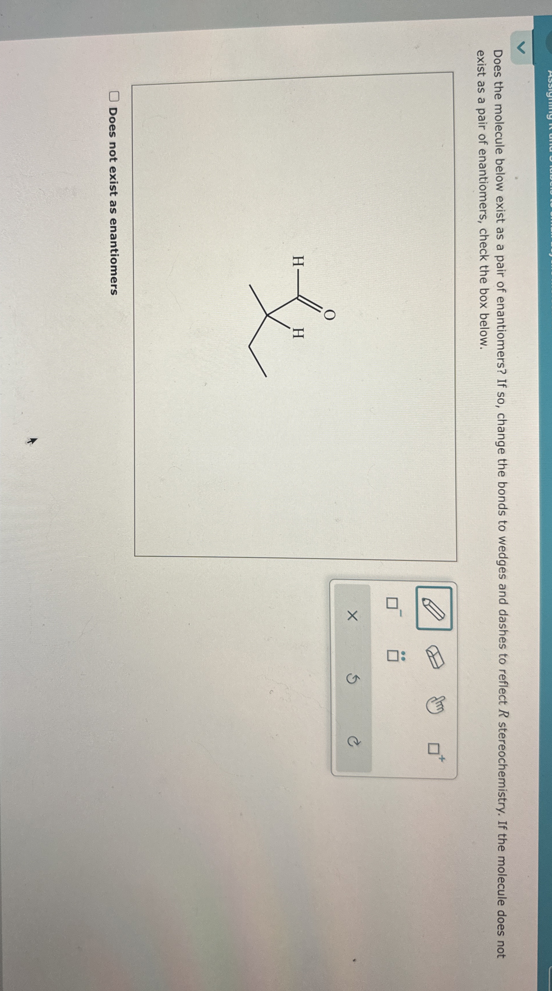 Solved Does the molecule below exist as a pair of | Chegg.com
