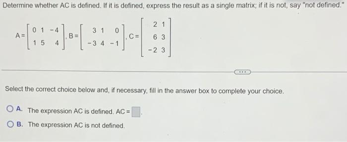 Solved Determine whether AC is defined. If it is defined, | Chegg.com
