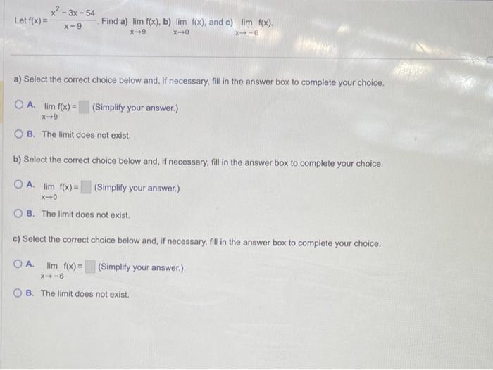 Solved Let f(x)=x−9x2−3x−54, Find a) limx→9f(x), b) | Chegg.com