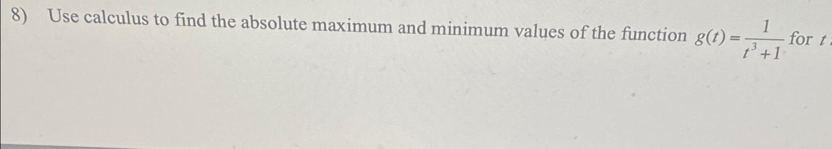 Solved Use calculus to find the absolute maximum and minimum | Chegg.com