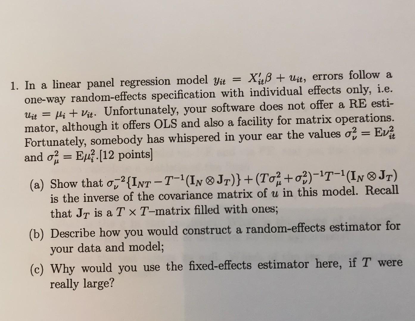 Solved 1. In a linear panel regression model yit=Xit′β+uit, | Chegg.com