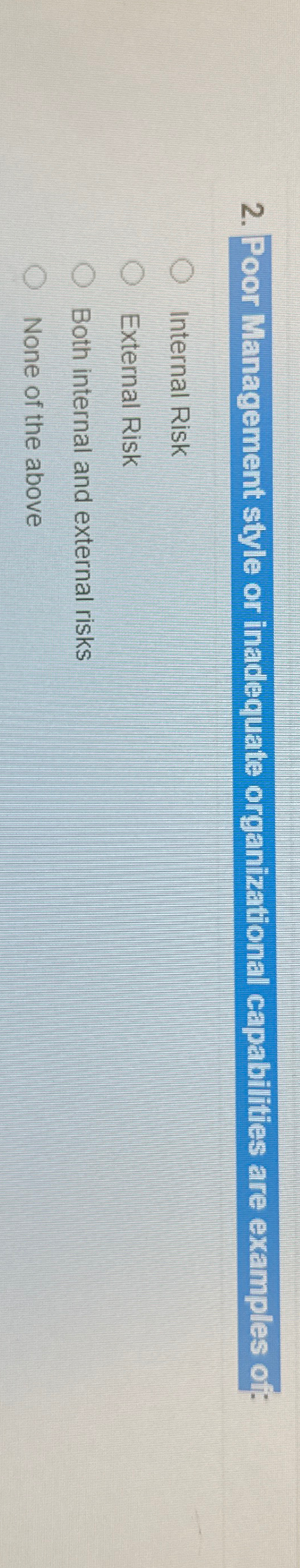Solved Poor Management style or inadequate organizational | Chegg.com