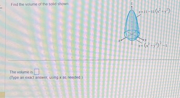 Solved Find the volume of the solid shown The volume is | Chegg.com
