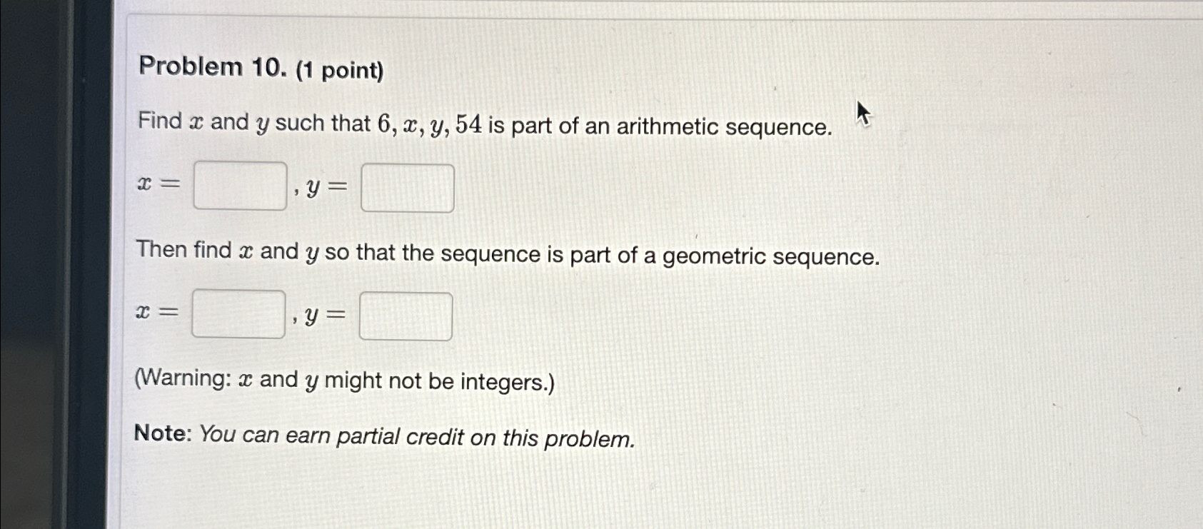 Solved Problem 10. (1 point)Find x and y such that | Chegg.com Solved Problem 10. (1 point)Find x and y such that | Chegg.com