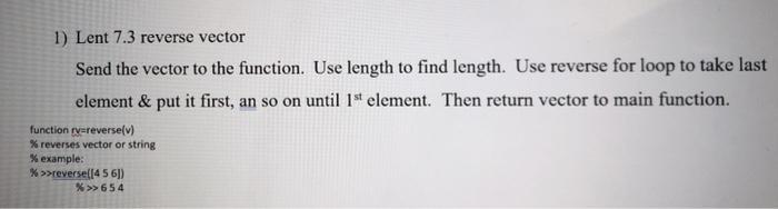 Solved 1) Lent 7.3 reverse vector Send the vector to the | Chegg.com