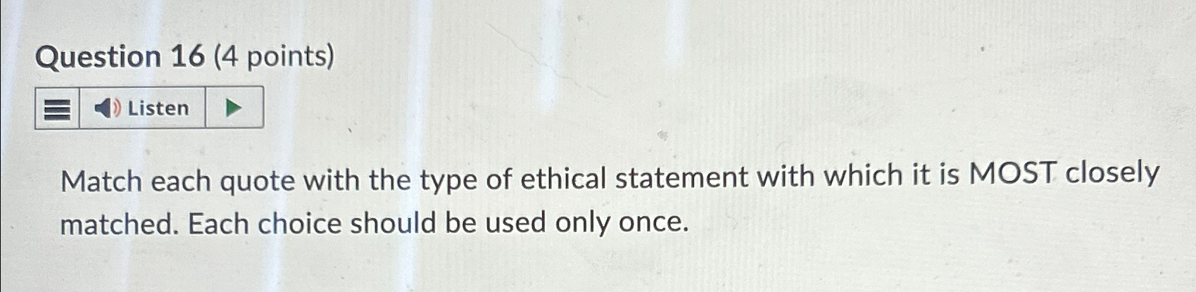 Solved Question 16 (4 ﻿points)ListenMatch each quote with | Chegg.com
