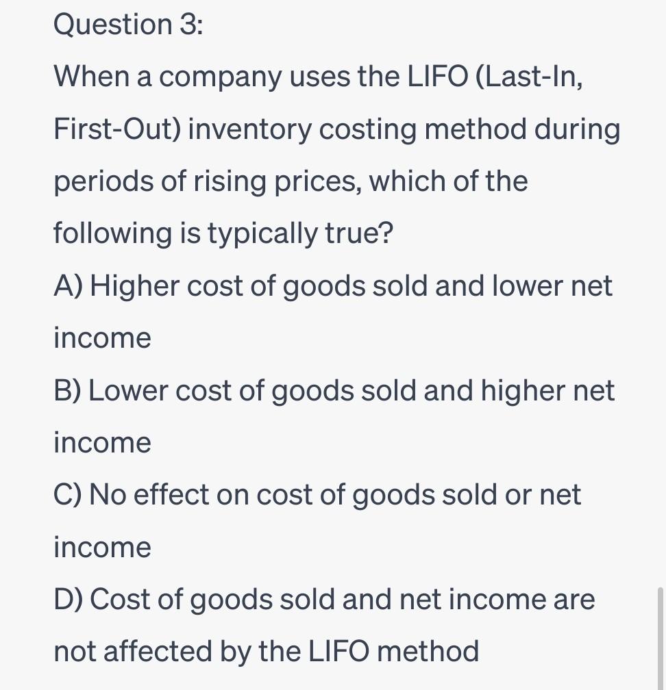 Solved Question 3: When a company uses the LIFO (Last-In, | Chegg.com