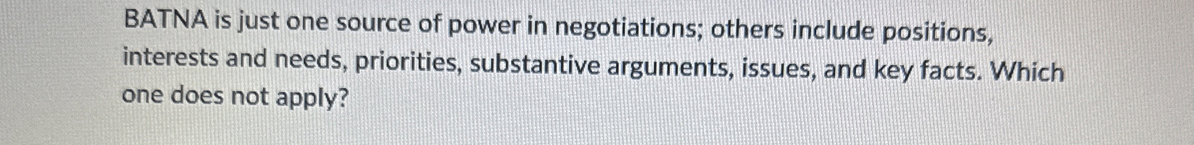 Solved BATNA is just one source of power in negotiations; | Chegg.com