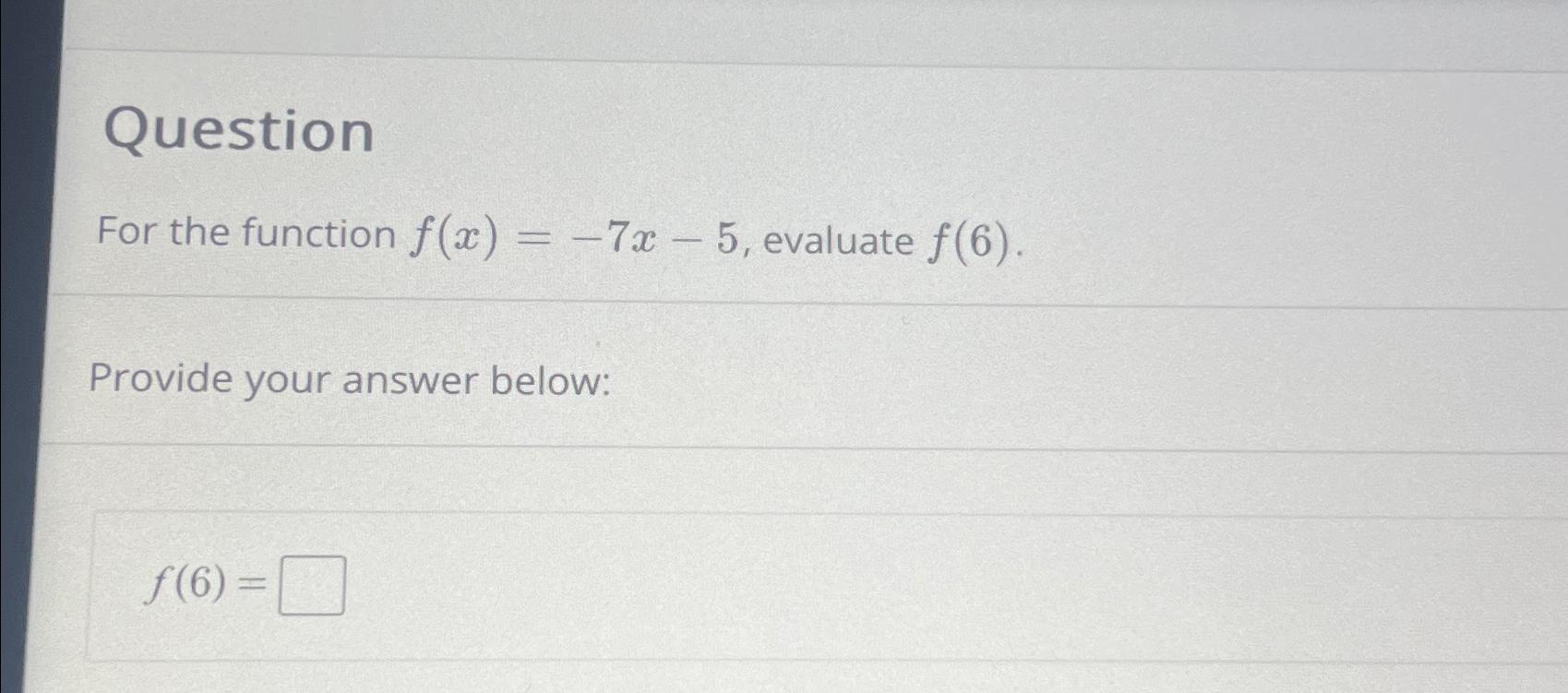 QuestionFor the function f(x)=-7x-5, ﻿evaluate | Chegg.com