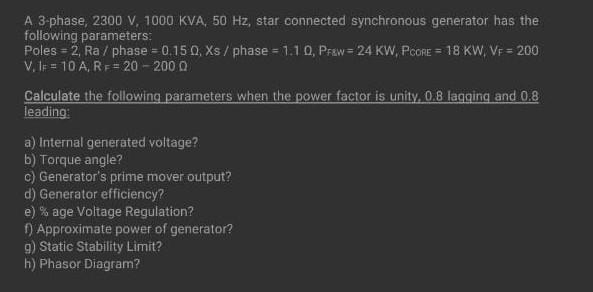 Solved A 3-phase, 2300 V,1000KVA,50 Hz, star connected | Chegg.com