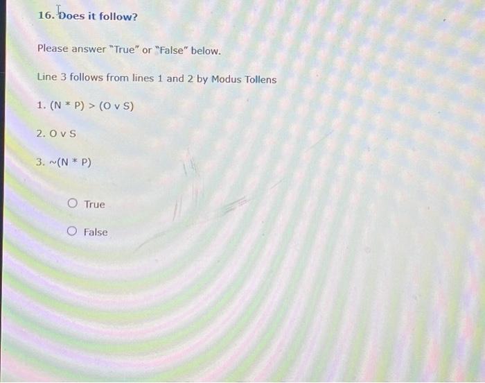 Solved Does it follow? Please answer "True" or "False" | Chegg.com